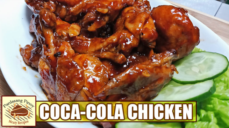 Coca Cola Chicken Panlasang Pinoy Meaty Recipes